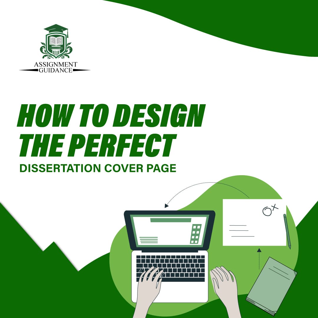 How to Design the Perfect Dissertation Cover Page - Assignment Guidance